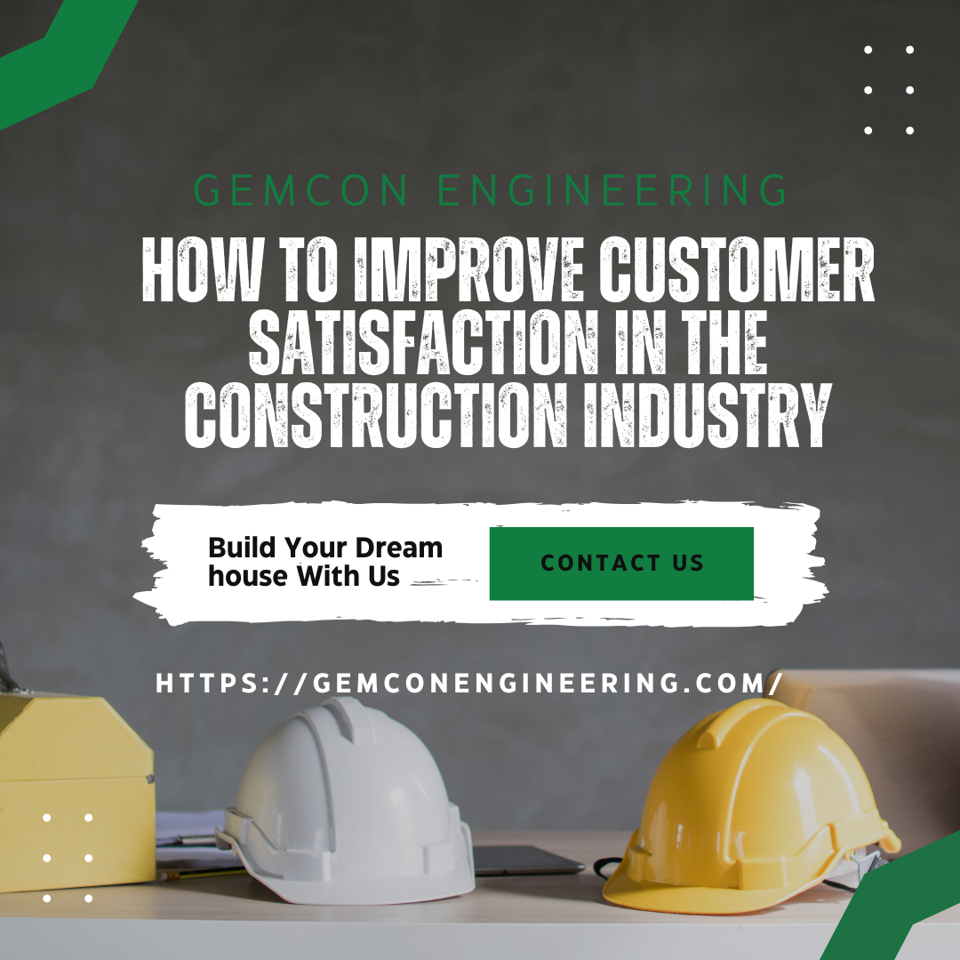 How to Improve Customer Satisfaction in the Construction Industry